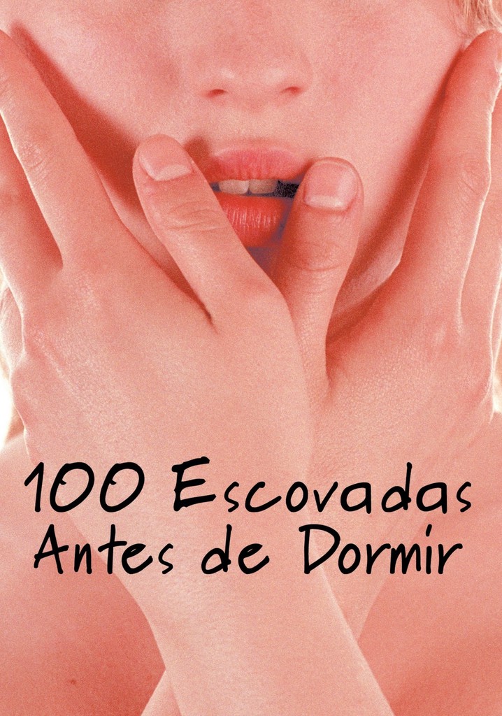 100 Escovadas Antes De Dormir Filme Assistir